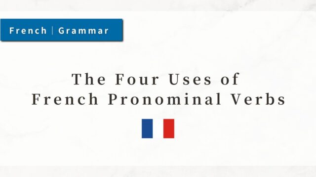 The Four Uses of French Pronominal Verbs | Meanings and Usage Explained