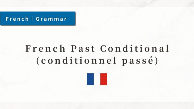 #65 French Past Conditional (conditionnel passé) | Conjugation Rules ...