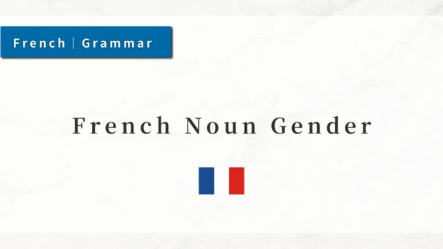 #3 French Noun Gender | How to Tell Masculine and Feminine Nouns Apart